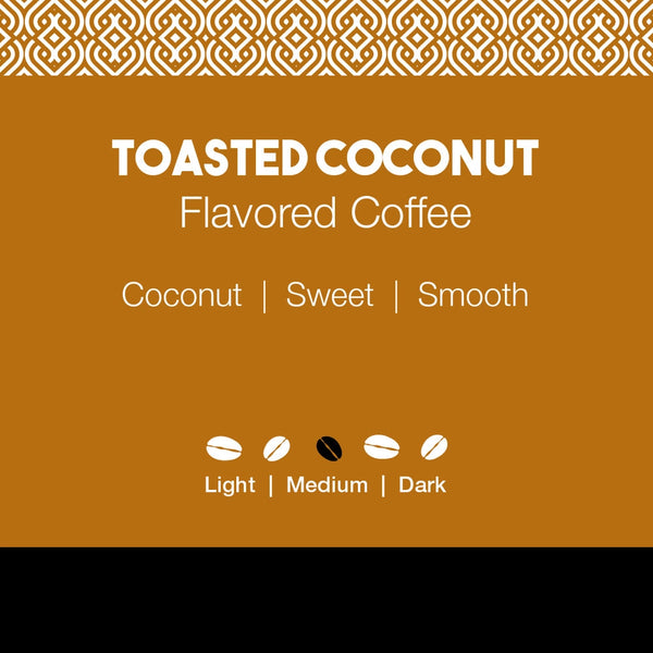 Toasted Coconut Flavored Coffee – Joe's Coffee House